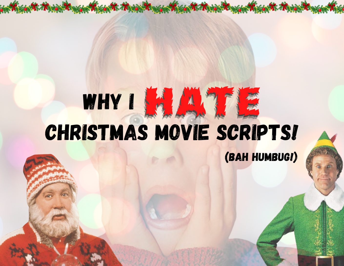 Why I Hate Christmas Movie Scripts!