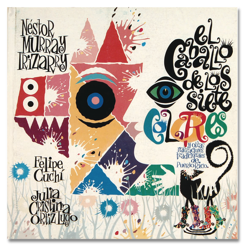 El caballo de los siete colores. Y otras narraciones tradicionales ...