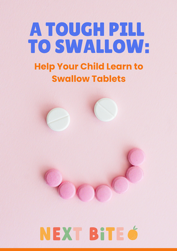 eBook for parents: Help your child learn to swallow tablets | Next Bite ...