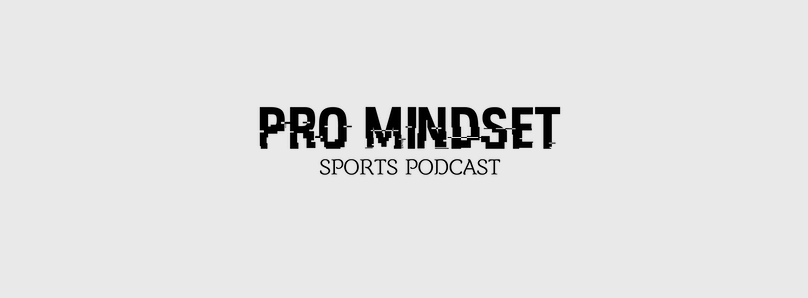 Pro Mindset Podcast