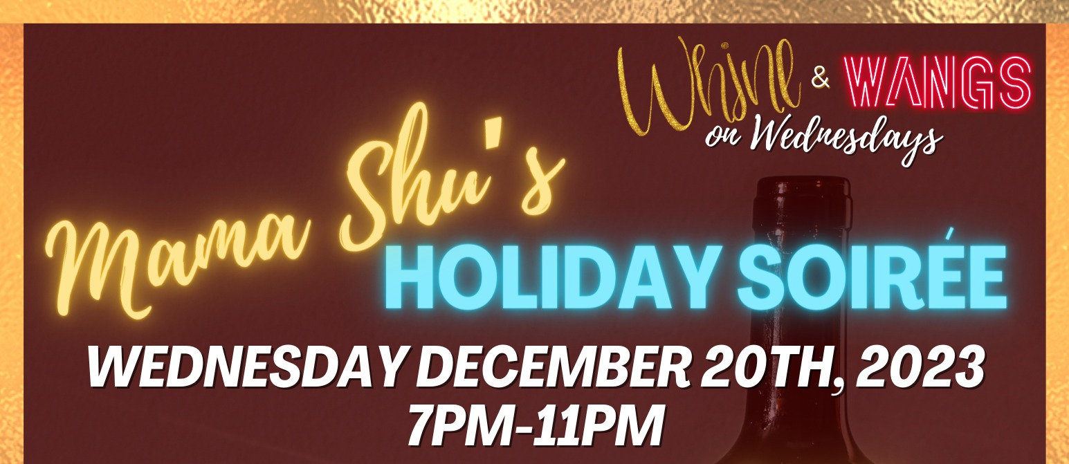 Whine & Wangs: Mama Shu's Holiday Soirée! | The Avalon Village