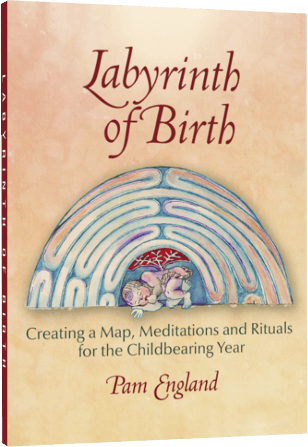 LABYRINTH OF BIRTH: Map, Meditations & Rituals | Pam England