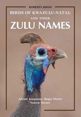Roberts Birds of KwaZulu-Natal and Their Zulu Names | The Birding Life