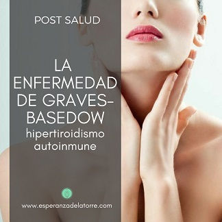 La Enfermedad de Graves-Basedow, hipertirodismo autoinmune