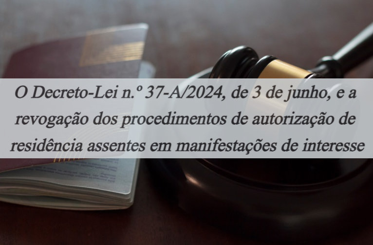 Decree-Law 37-A/2024 of 3 June and the revocation of residence permit ...