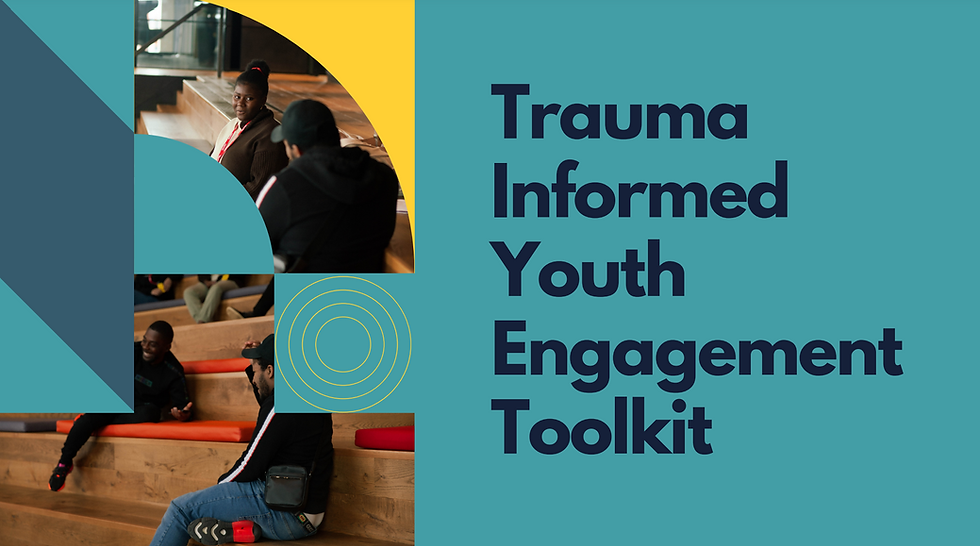Trauma Informed Youth Engagement Toolkit