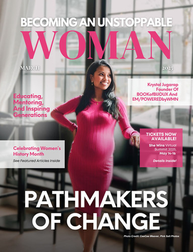 Becoming An Unstoppable Magazine | March 2025 Edition | She Rises Studios