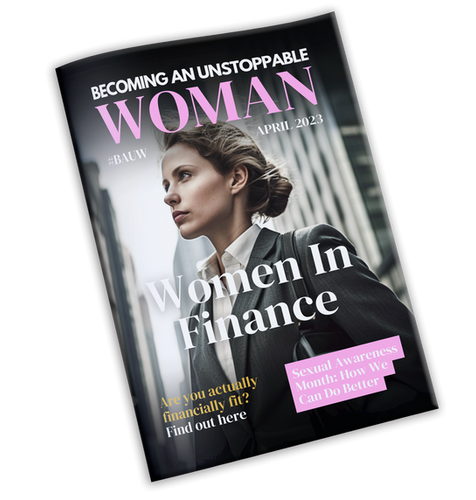 Becoming An Unstoppable Woman Magazine -April Issue | She Rises Studios