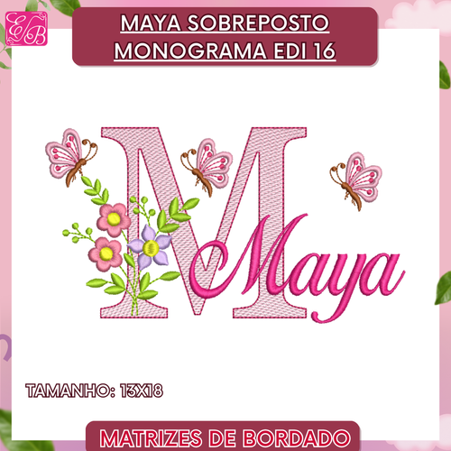 Maya Sobreposto Monograma Edi 16 - Matriz de Bordado | EDILSE BORDADOS