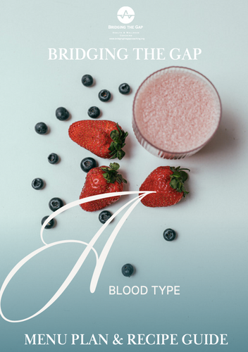 A Blood Type Menu Plan | Bridging The Gap