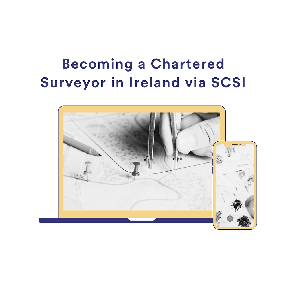 Becoming a Chartered Surveyor in Ireland via SCSI