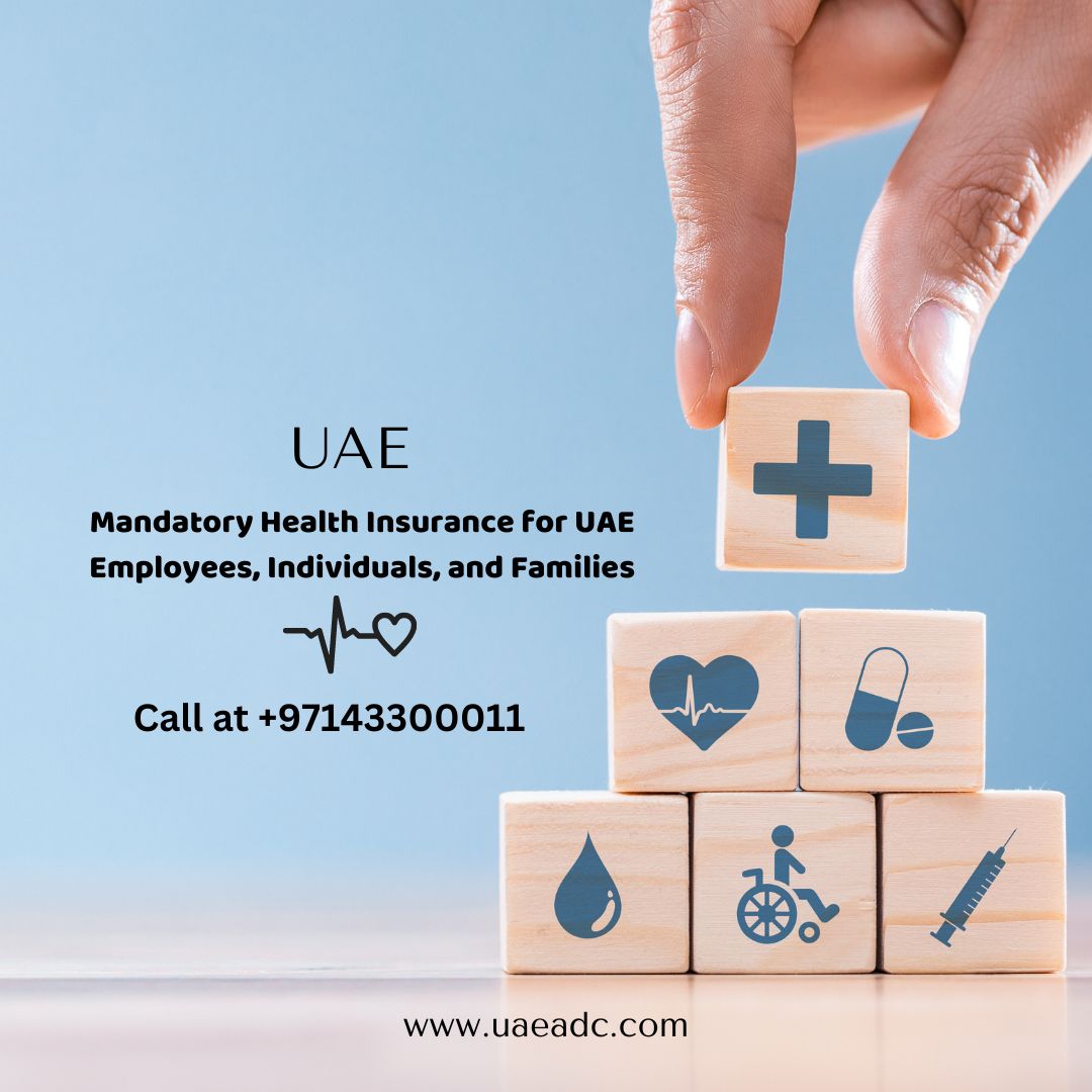 Mandatory Health Insurance for UAE Employees, Individuals, and Families