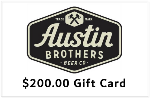 200 Dollar Gift Card | Austin Bros Beer Co Shop