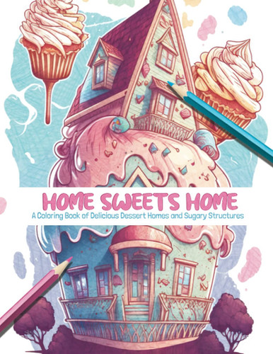 Home Sweets Home Coloring Book, Clair Essa | Acervo Secreto