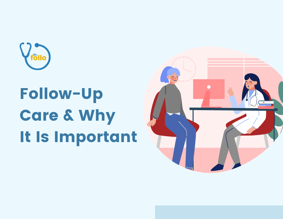 Follow Up Care Why It Is Important follow-up-care-why-it-is-important