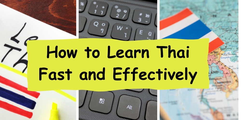How to Learn Thai Fast and Effectively