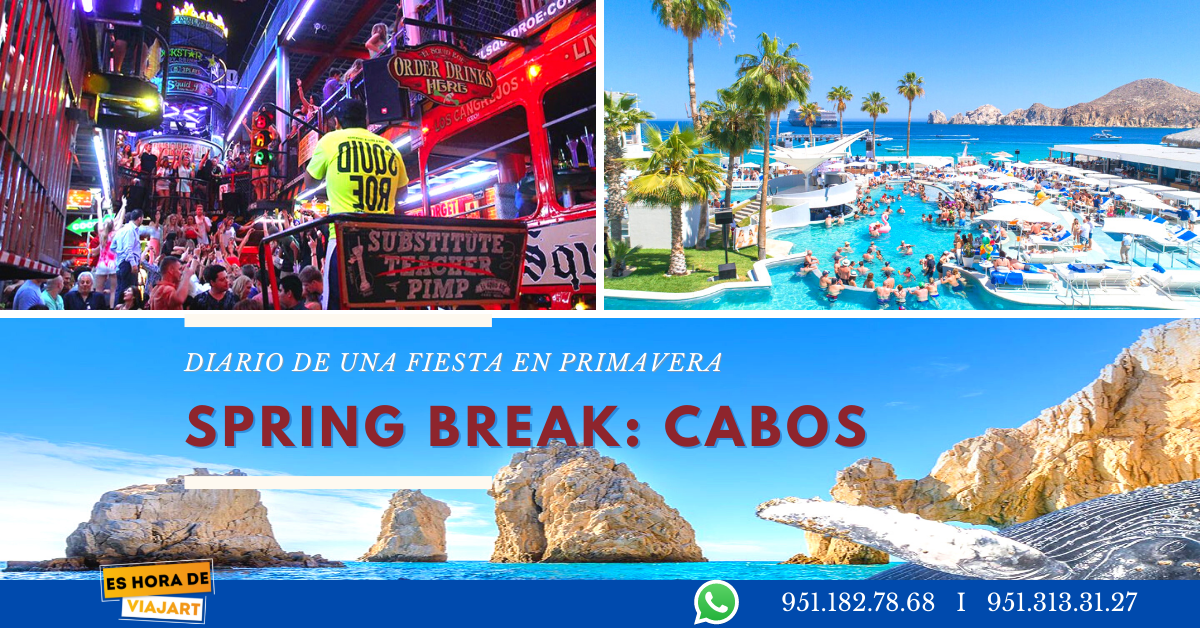 SPRING BREAK EN CABOS: DIARIO DE UNA FIESTA EN PRIMAVERA.