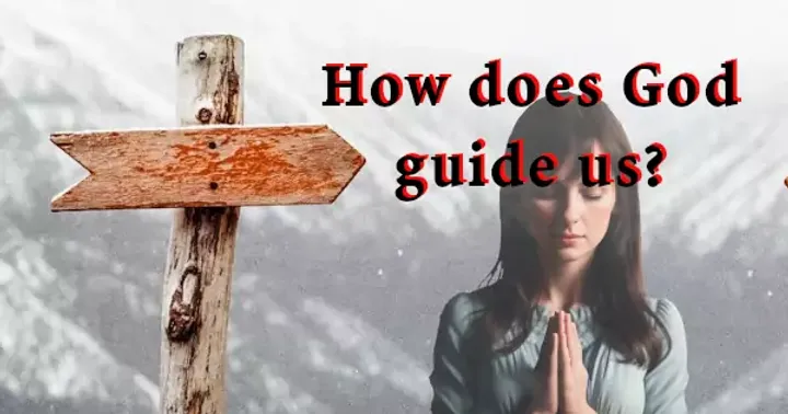 How does God Guide Us?