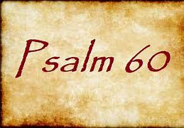 God's Holy Words - Psalm 60