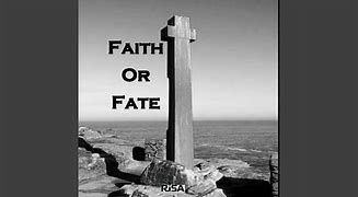 Faith or Fate: Turning Life Over to God