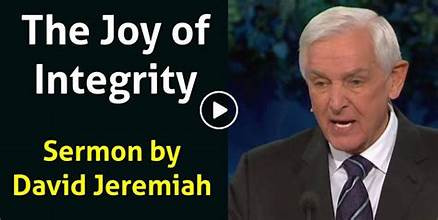 The Joy Of Integrity Dr David Jeremiah Philippians 1 27 30