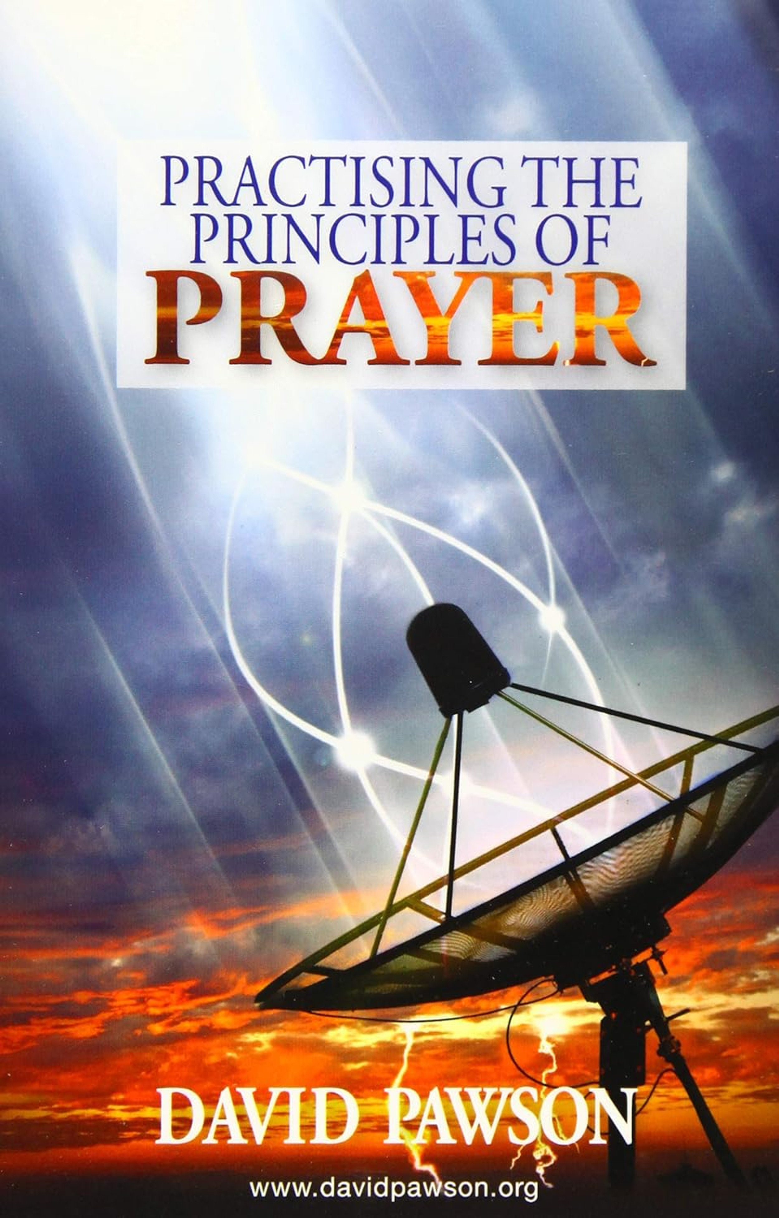Practicing the Principles of Prayer - Part 1 - David Pawson