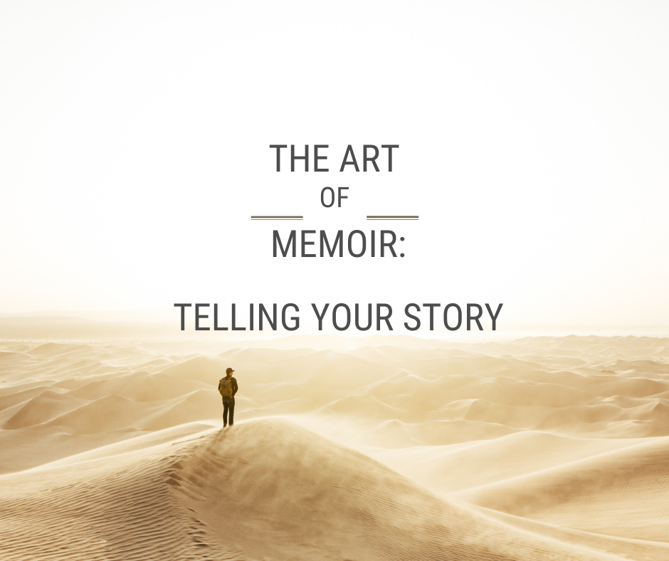 Remembering What We Have Become: The Art of Memoir