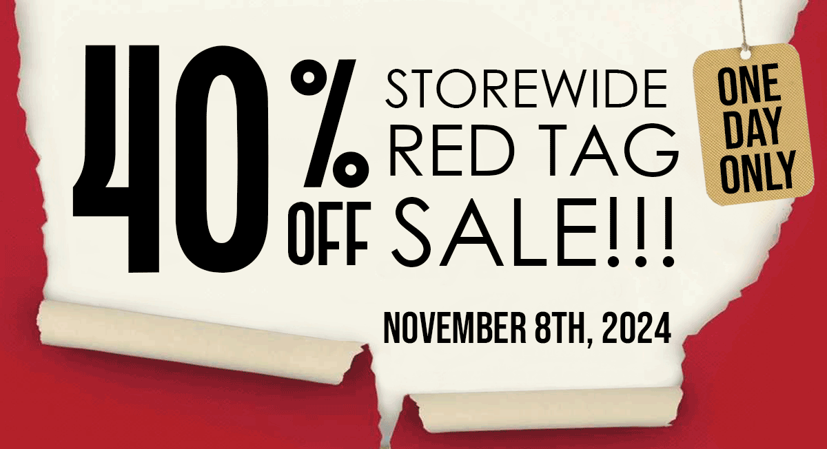 40% off Red Tags STOREWIDE!