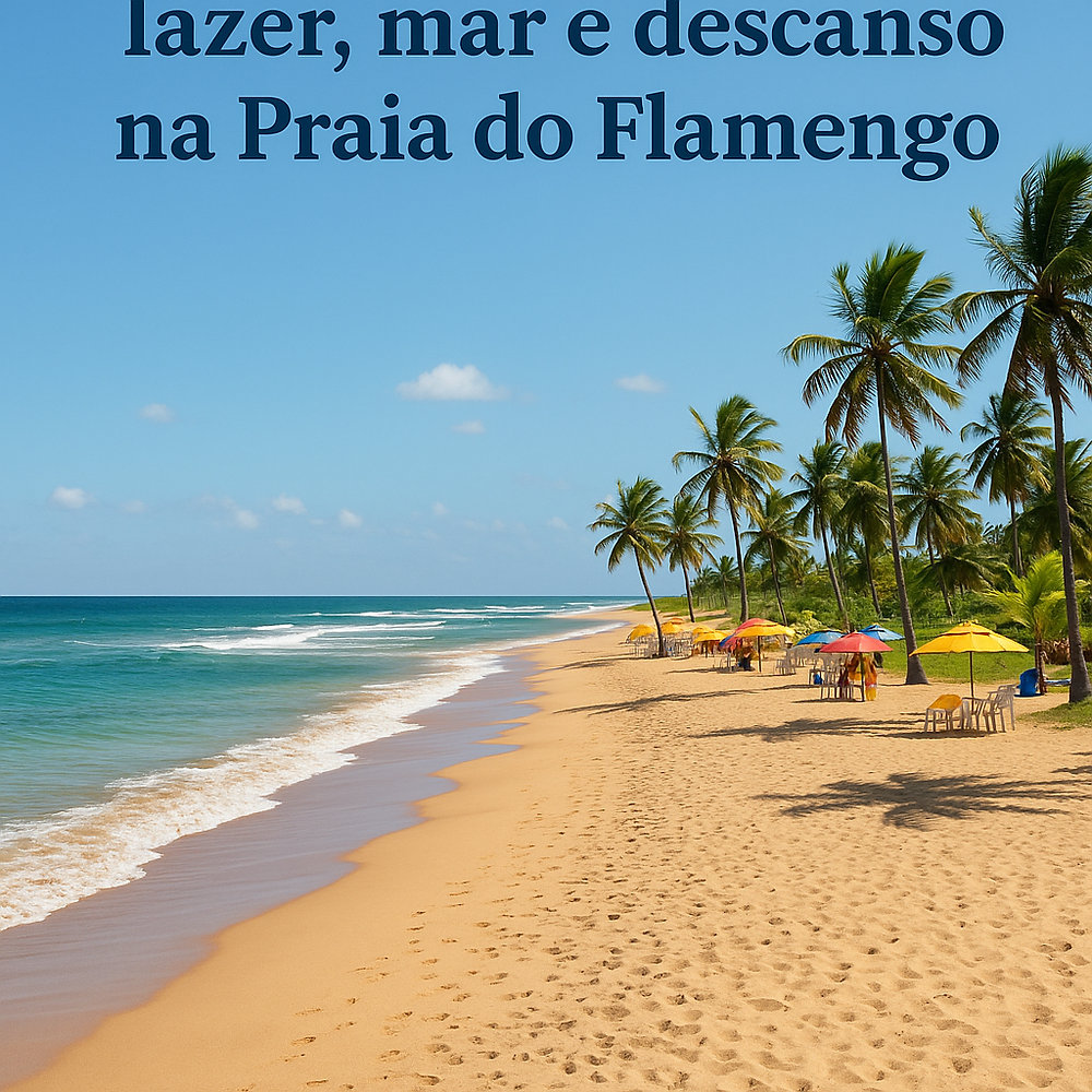 Salvador: lazer, mar e descanso na Praia do Flamengo