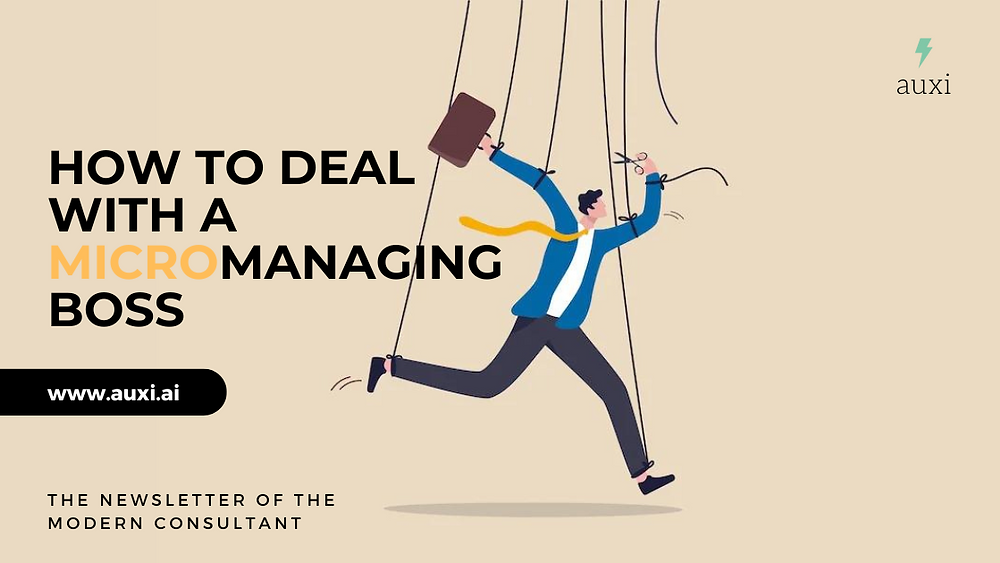 How to Deal with a Micromanaging Boss?