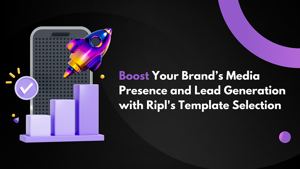 Boost Your Brand’s Media Presence and Lead Generation with Ripl's ...