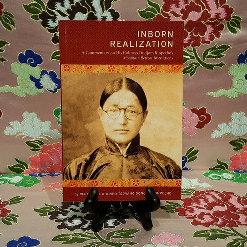 Inborn Realization: A Commentary on His Holiness Dudjom Rinpoche’s ...