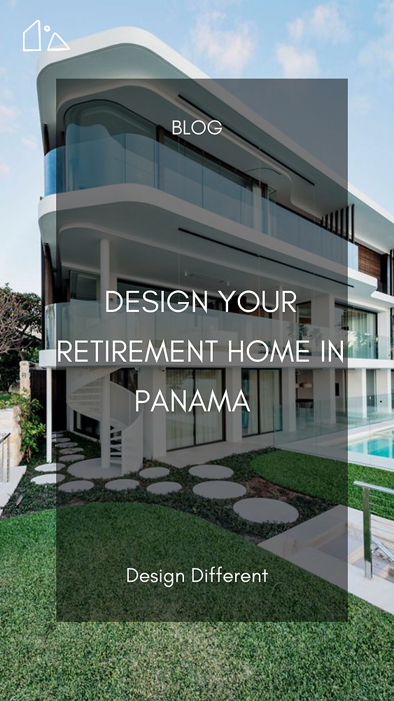 Design your retirement home in Panama | Arquitectos en Panamá