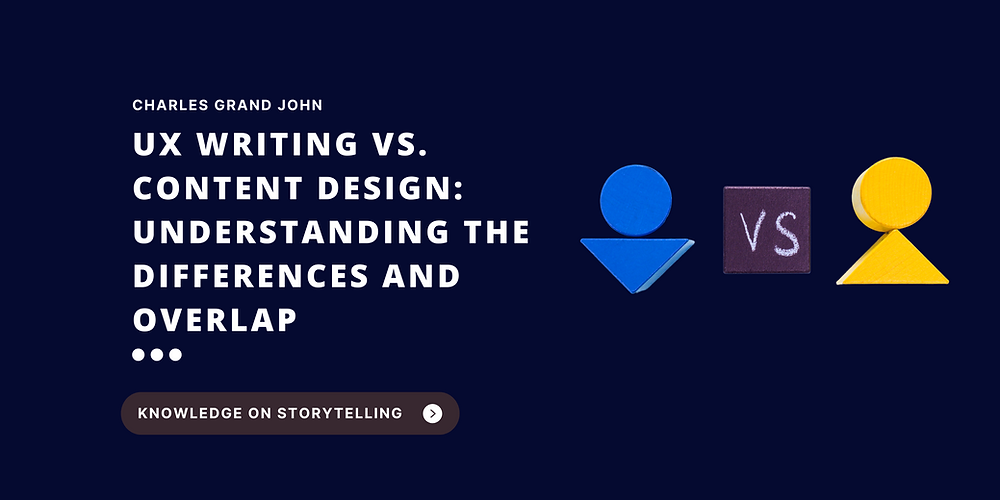 UX Writing vs. Content Design: Understanding the Differences and Overlap