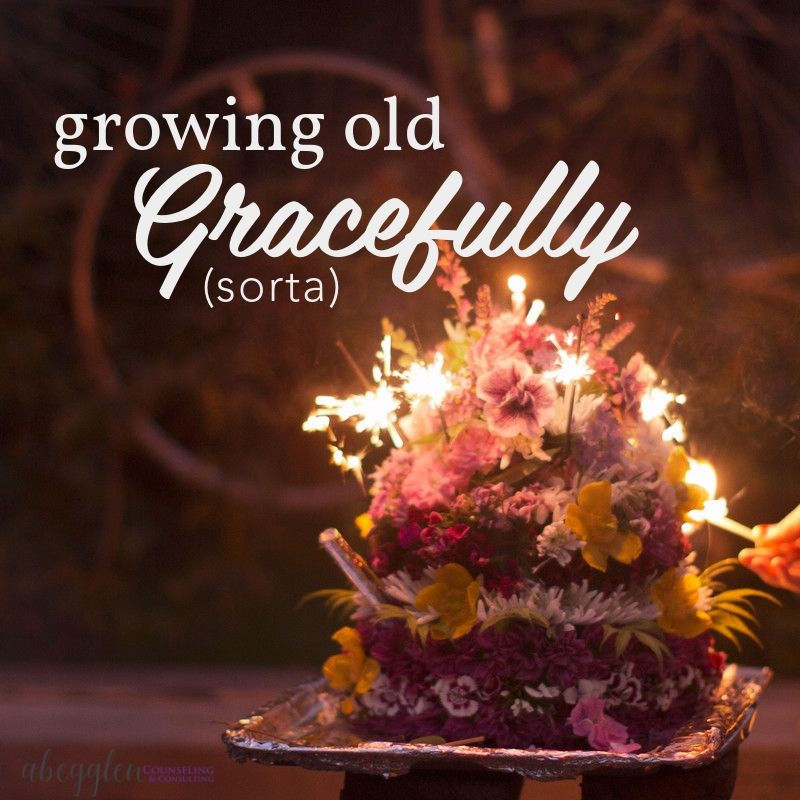 Growing Old Gracefully... Well, Sorta.