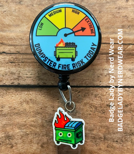 Dumpster Fire Risk Warning | BadgeLadybyNerdWear