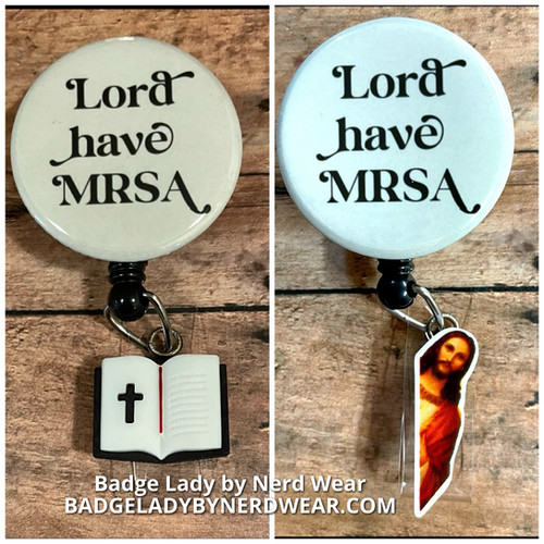 Lord Have MRSA - medical - nurse | BadgeLadybyNerdWear