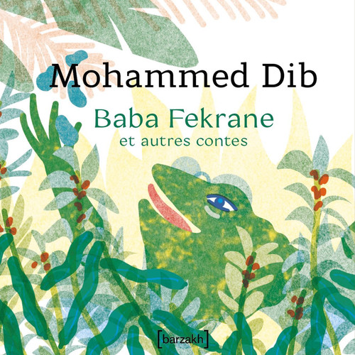 Mohammed Dib - Baba Fekrane et autres contes | Simseem