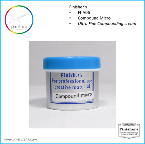 FI-A06 FINISHER'S Compound Micro | pmstorehk