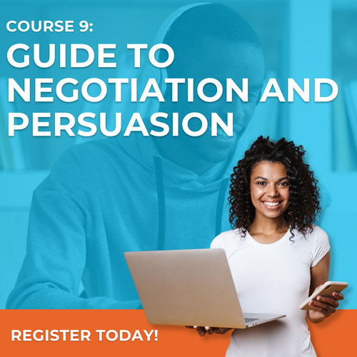 COURSE 9: Guide to Negotiation and Persuasion | JWI Partners Group