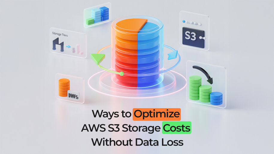 Ways to Optimize AWS S3 Storage Costs Without Data Loss