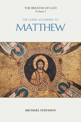 The Breaths of God, Volume 1: The Gospel According to Matthew | Doss Press