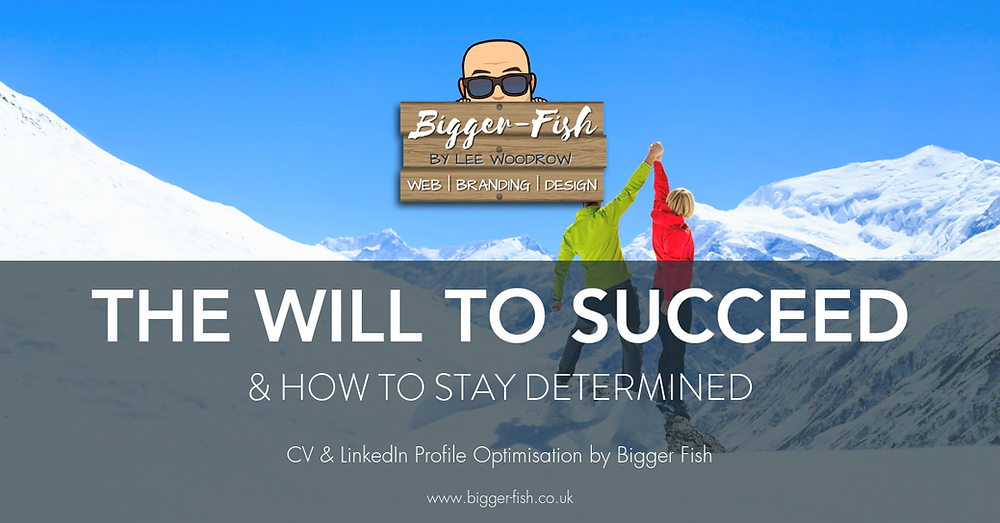 The will to succeed and how to stay determined