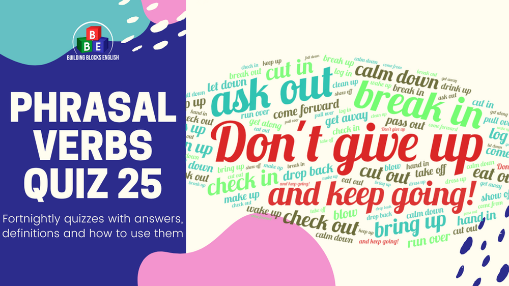 Phrasal Verbs Quiz 25 phrasal-verbs-quiz-25