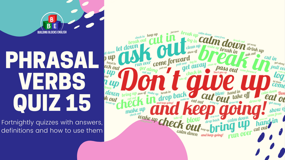 Phrasal Verbs Quiz 15 phrasal-verbs-quiz-15