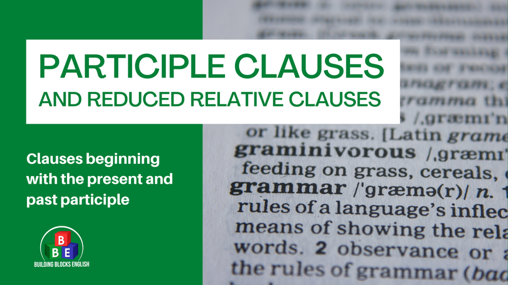 Participle Clauses and Reduced Relative Clauses