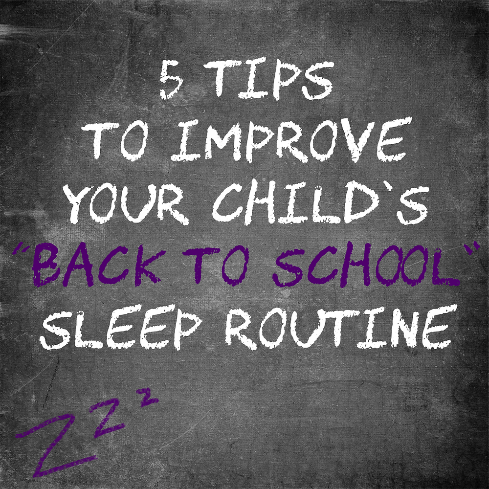 5 Tips to Improve Your Child's Back to School Sleep Routine