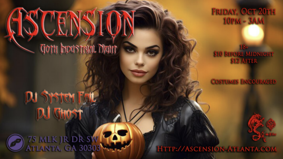 ASCENSION: A GOTH INDUSTRIAL NIGHT | Underground Atlanta