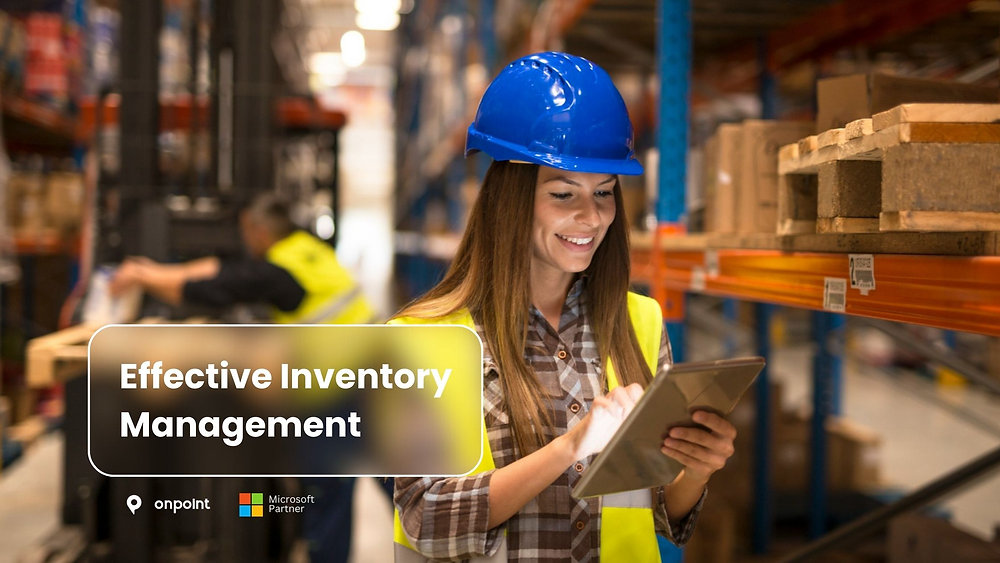 Effective Inventory Management: A Comprehensive Guide for Businesses