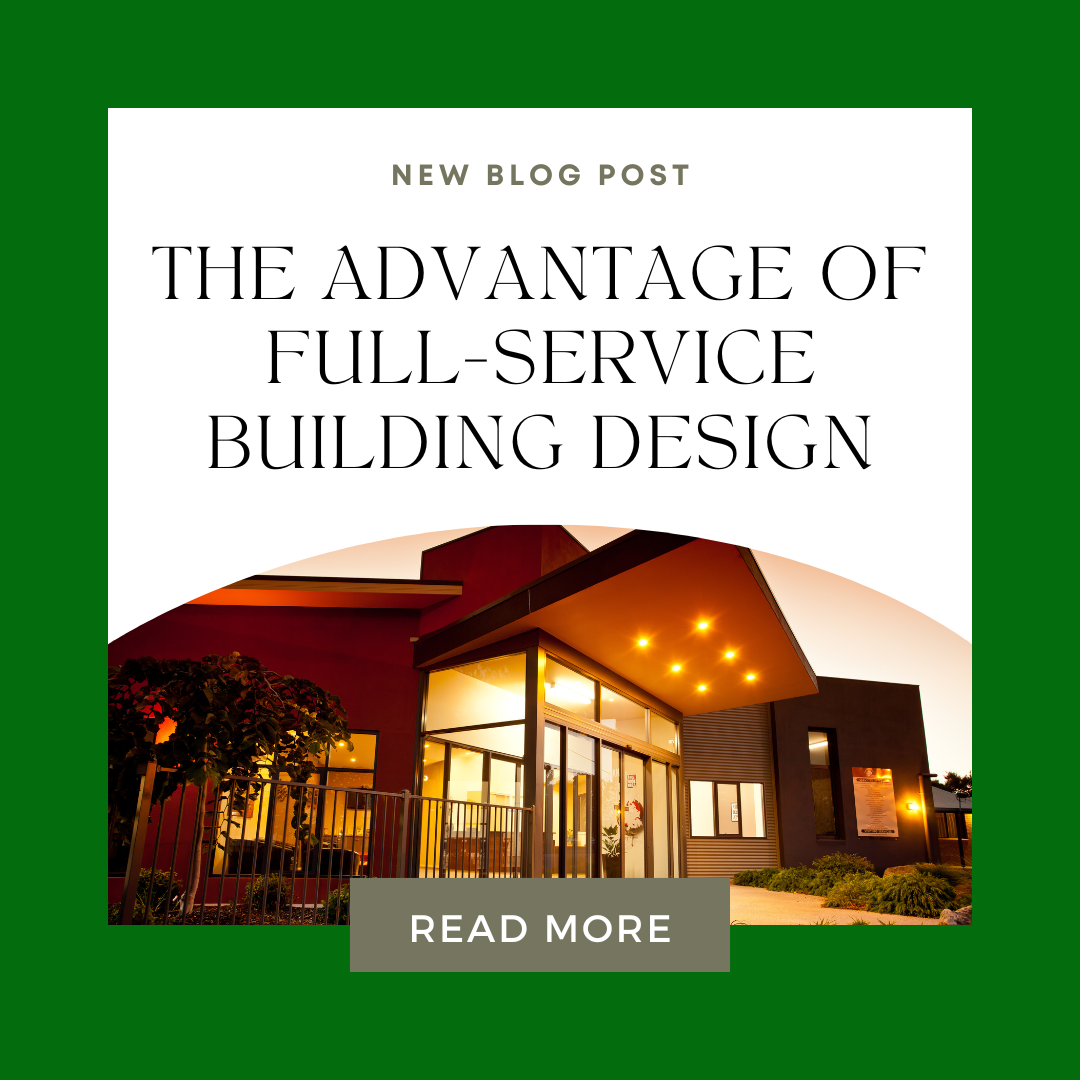 The Advantage of Full-Service Building Design